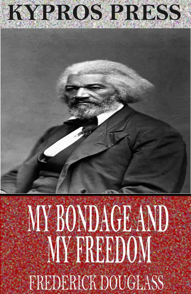 My Bondage and My Freedom | E-book | Frederick Douglass | Nextory