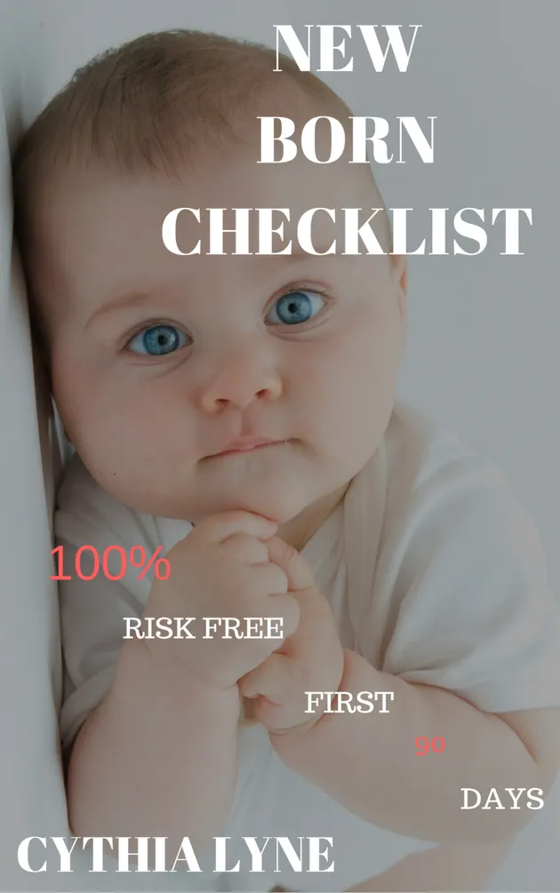 Newborn Baby Checklist: : 100% Risk Free First 90 Days. A guide in ...