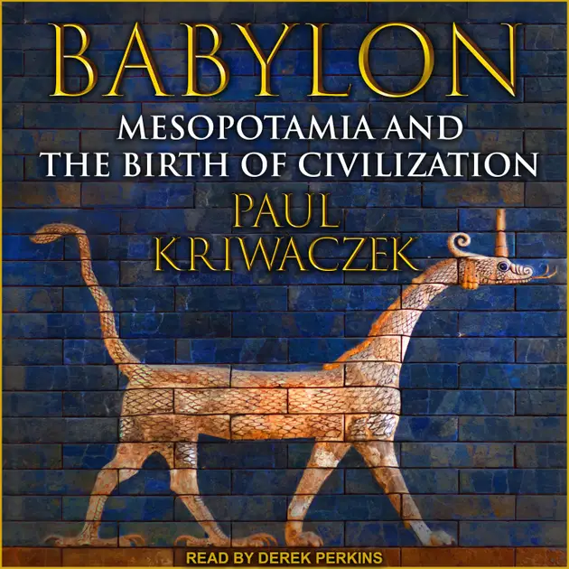 Babylon : Mesopotamia and the Birth of Civilization – Audiolibro y ...