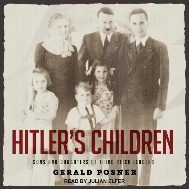 Hitler's Children : Sons and Daughters of Third Reich Leaders – Livre ...