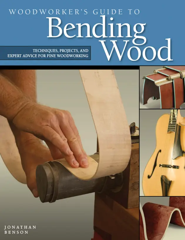 Woodworker's Guide to Bending Wood : Techniques, Projects, and Expert ...