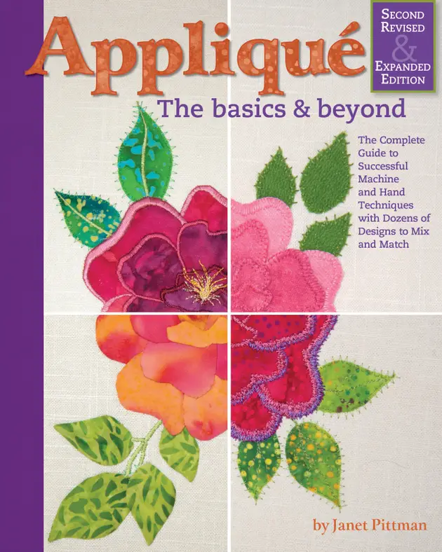 Applique: The Basics and Beyond, Second Revised & Expanded Edition ...