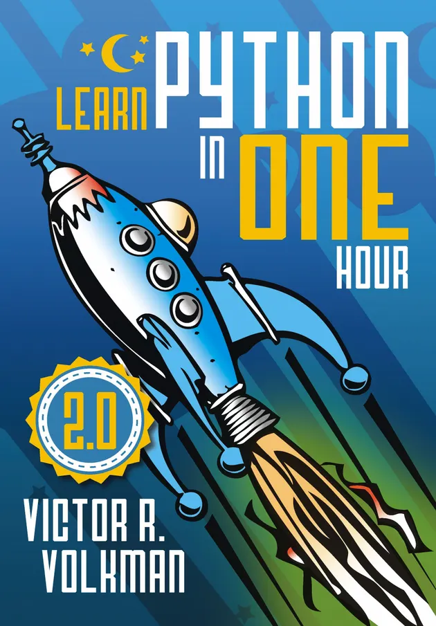 Learn Python in One Hour : Programming by Example – E-book – Victor R. Volkman – ISBN 9781615992409