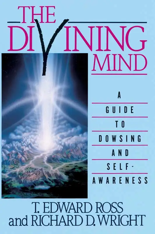 The Divining Mind : A Guide to Dowsing and Self-Awareness | E-book | T ...