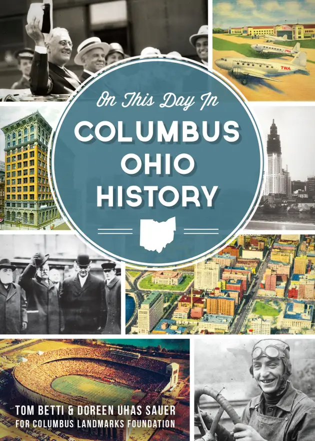 On This Day in Columbus, Ohio History – Livre numérique – Tom Betti ...