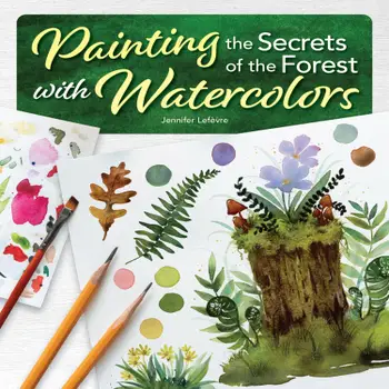 Painting the Secrets of the Forest with Watercolors – E-Book – Jennifer ...