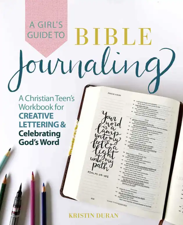 A Girl's Guide To Bible Journaling : A Christian Teen's Workbook For ...