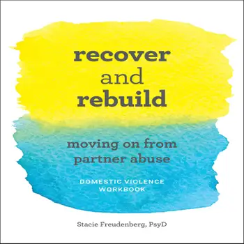 Recover and Rebuild: Moving On from Partner Abuse : Domestic Violence ...