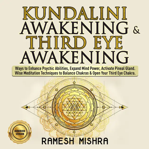 KUNDALINI AWAKENING & THIRD EYE AWAKENING: Ways to Enhance Psychic ...