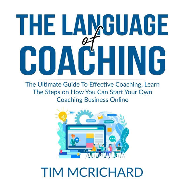 The Language of Coaching : The Ultimate Guide To Effective Coaching ...