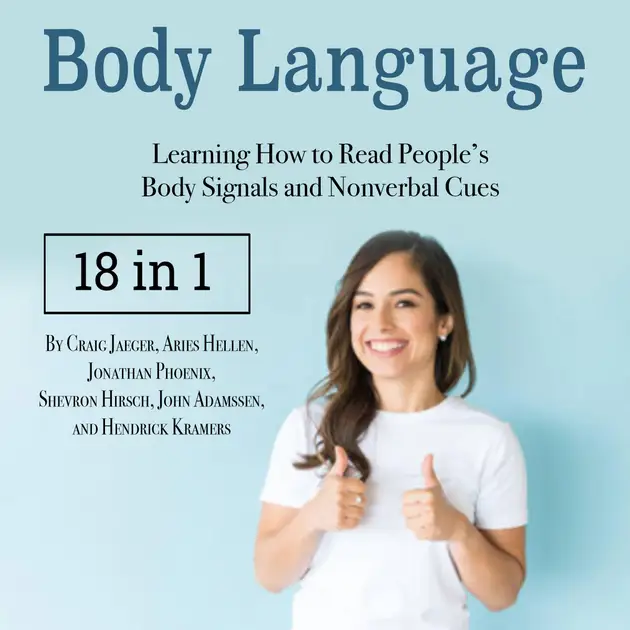 Body Language : Learning How to Read People’s Body Signals and ...