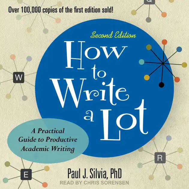 How to Write a Lot : A Practical Guide to Productive Academic Writing ...