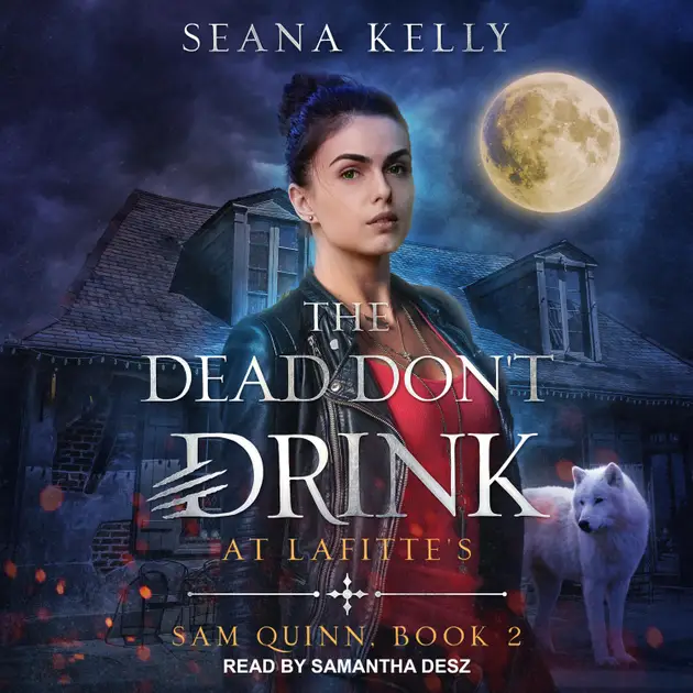 The Dead Don’t Drink at Lafitte's – Audiolibro – Seana Kelly – ISBN ...