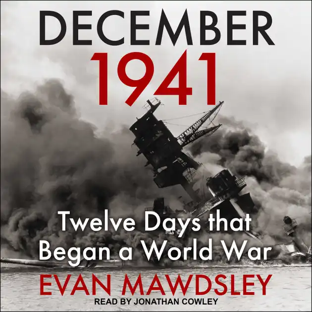 December 1941 : Twelve Days that Began a World War – Ljudbok – Evan ...