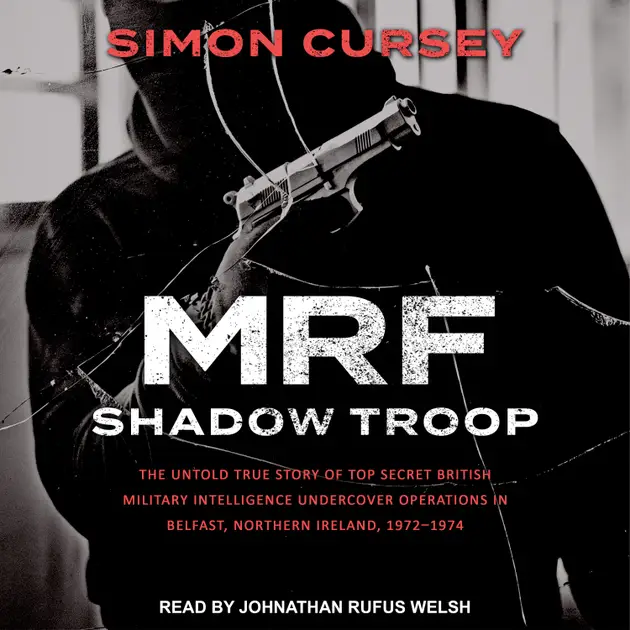 MRF Shadow Troop : The untold true story of top secret British military ...
