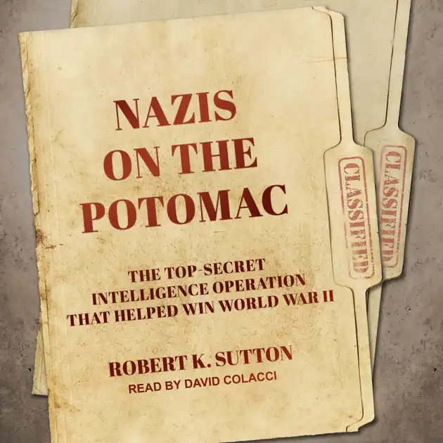 Nazis on the Potomac : The Top-Secret Intelligence Operation that ...