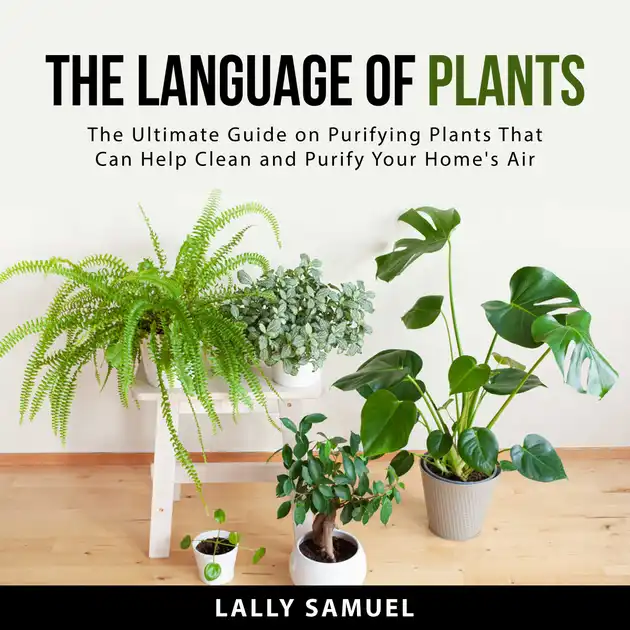 The Language of Plants : The Ultimate Guide on Purifying Plants That ...