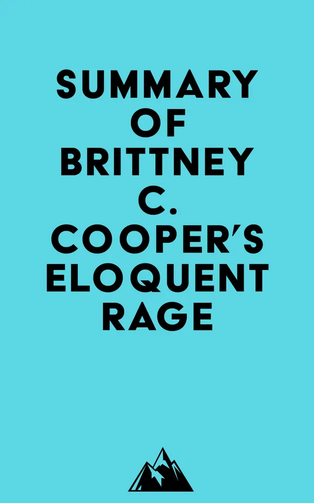 Summary Of Brittney C. Cooper's Eloquent Rage | Livre Numérique ...