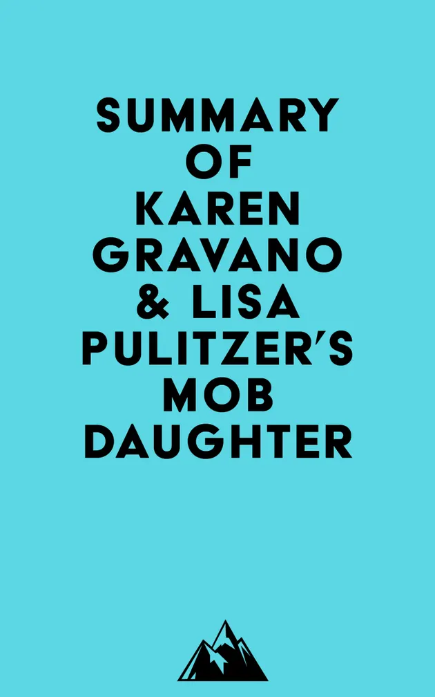 Summary of Karen Gravano & Lisa Pulitzer's Mob Daughter | Livre ...