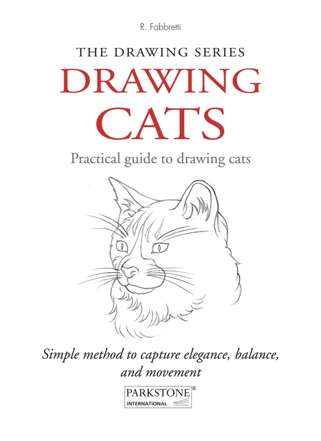 Drawing Cats. Practical guide to drawing cats : Simple method to ...