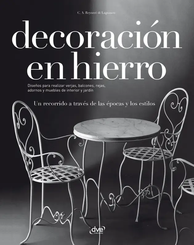 Decoración en hierro : Técnicas, ideas y restauración para crear y ...