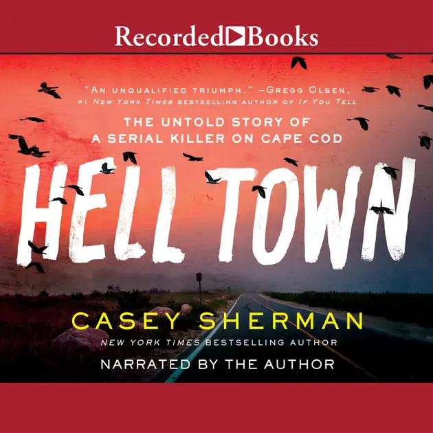 Helltown: The Untold Story Of A Serial Killer On Cape Cod | Audiolibro ...