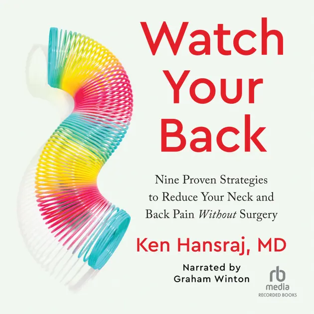 Watch Your Back : Nine Proven Strategies to Reduce Your Neck and Back ...