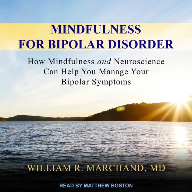 Mindfulness for Bipolar Disorder : How Mindfulness and Neuroscience Can ...