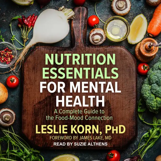 Nutrition Essentials for Mental Health : A Complete Guide to the Food ...