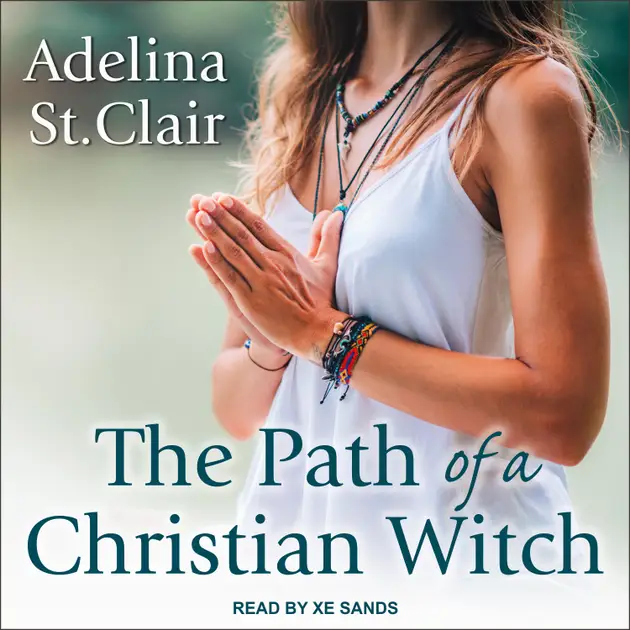The Path of a Christian Witch – Audiolibro – Adelina St. Clair – ISBN ...