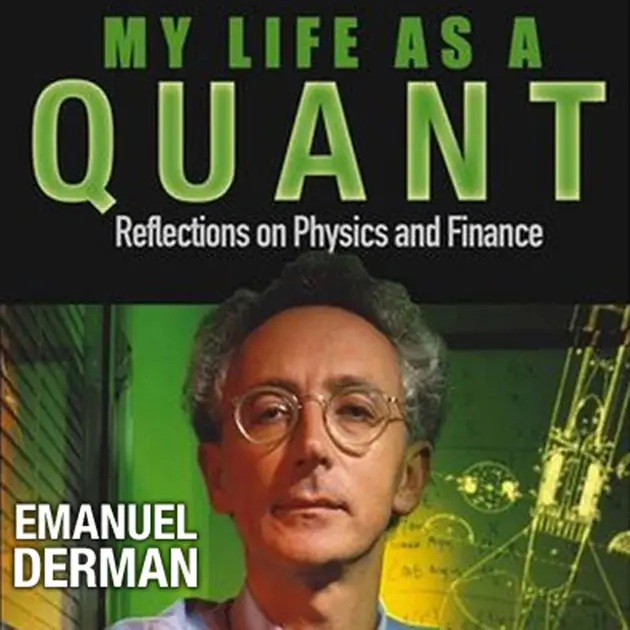 My Life as a Quant : Reflections on Physics and Finance – Livre audio ...