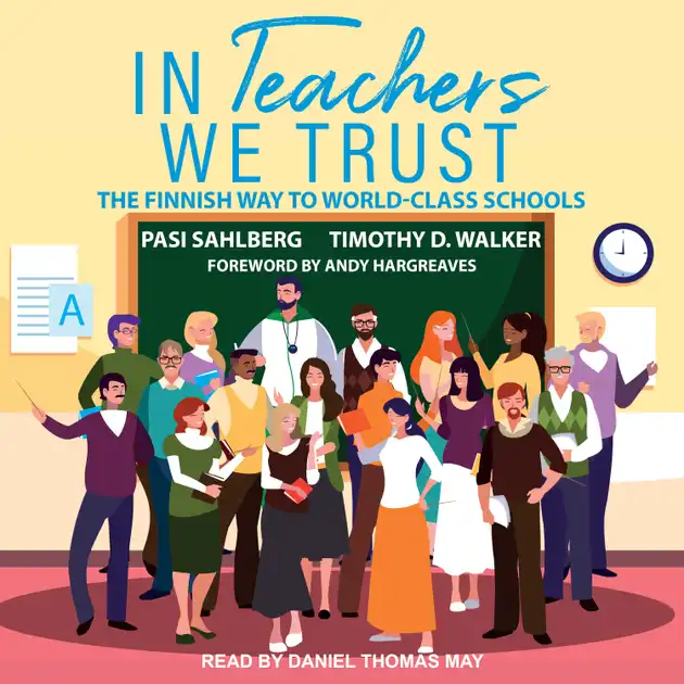 In Teachers We Trust : The Finnish Way to World-Class Schools – Livre ...