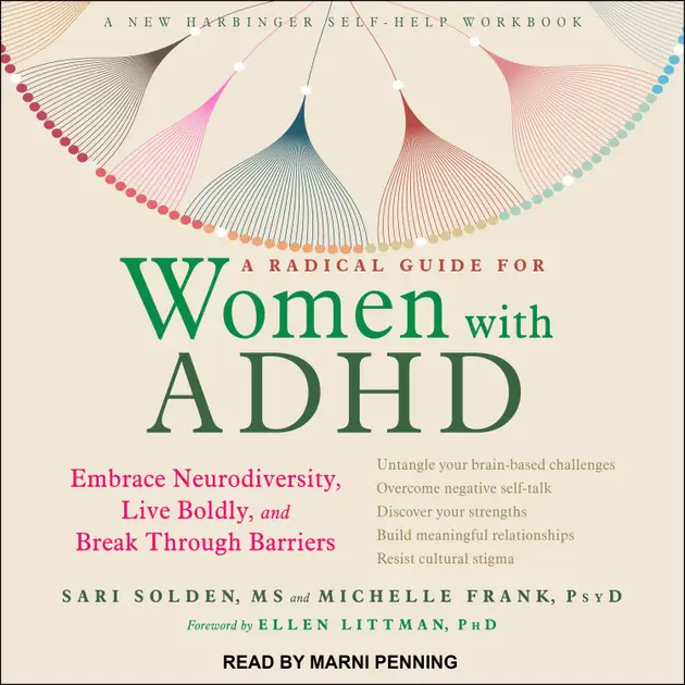 A Radical Guide for Women with ADHD : Embrace Neurodiversity, Live ...