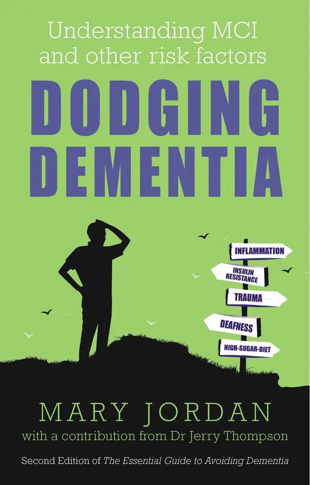Dodging Dementia: Understanding MCI and other risk factors: 2nd Edition ...