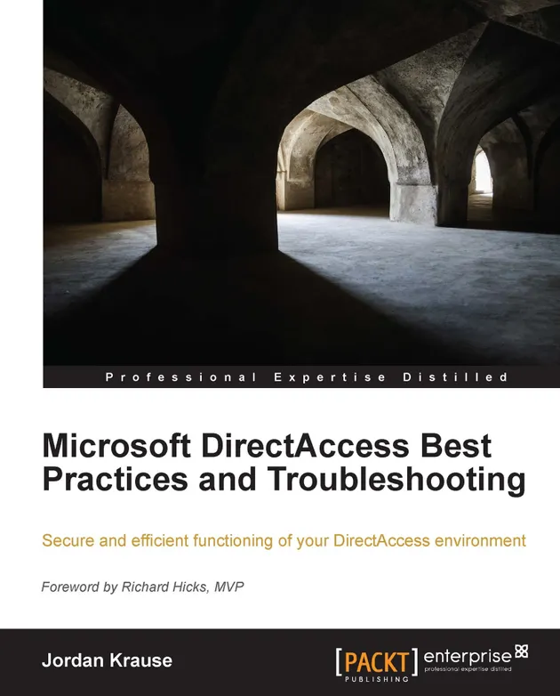 Microsoft DirectAccess Best Practices and Troubleshooting : Secure and ...