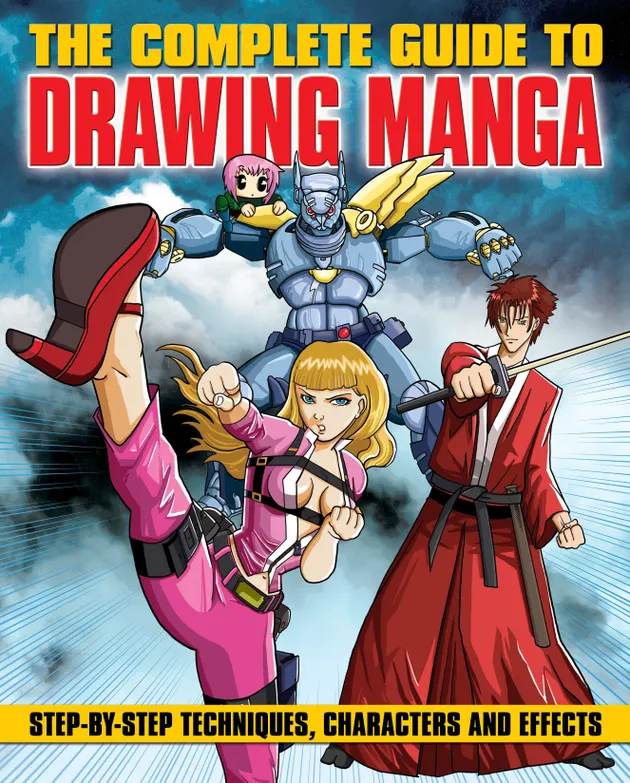 The Complete Guide to Drawing Manga : Step-by-step techniques ...