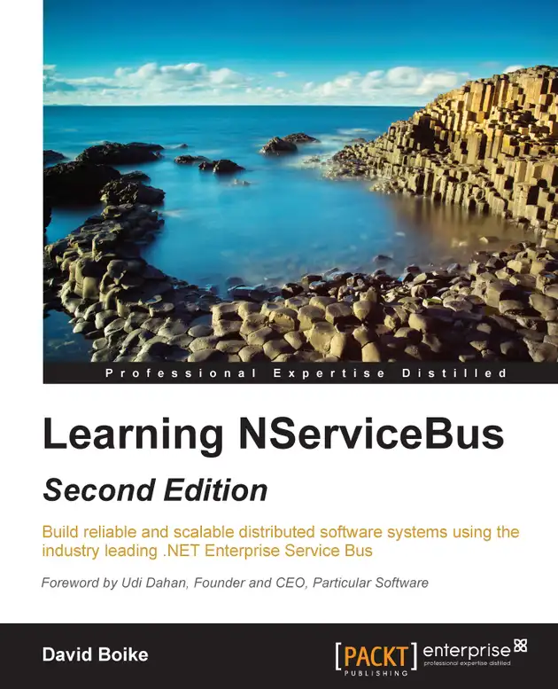 Learning NServiceBus - Second Edition : Build reliable and scalable ...