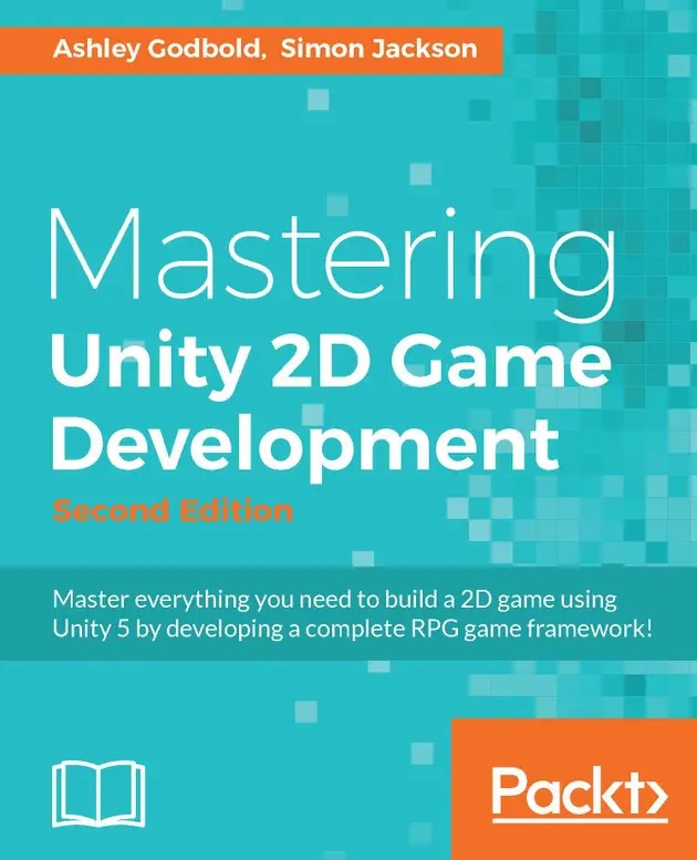 Mastering Unity 2D Game Development | Livre numérique | Ashley Godbold | Nextory