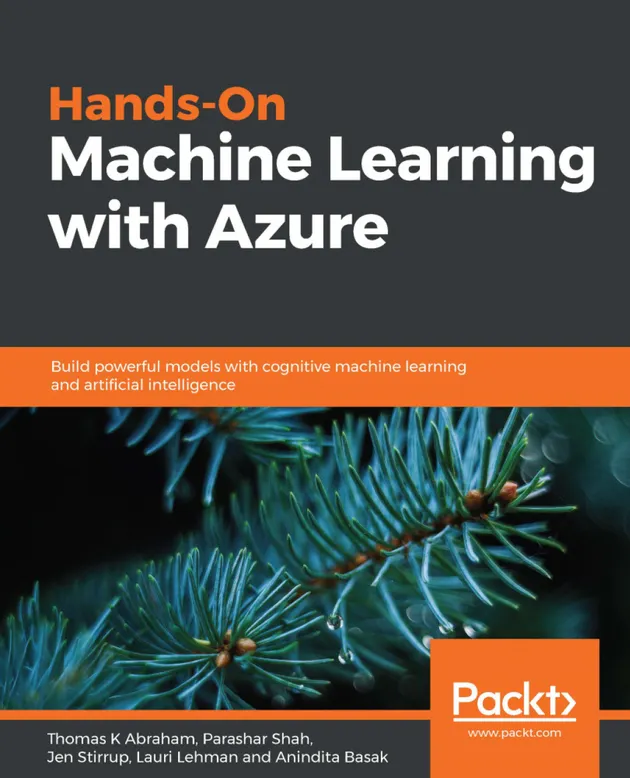 Hands-On Machine Learning with Azure : Build powerful models with ...