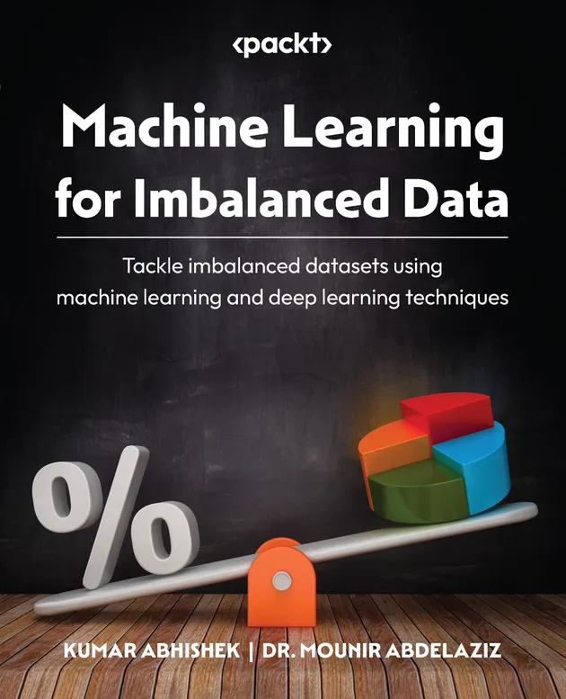 Machine Learning for Imbalanced Data : Tackle imbalanced datasets using ...