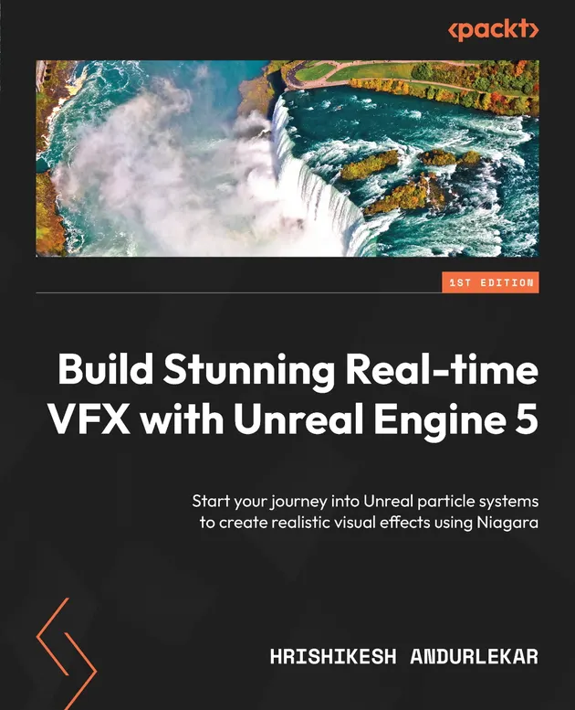 Build Stunning Real-time VFX with Unreal Engine 5 : Start your journey ...