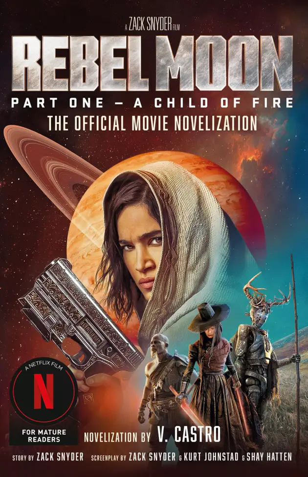 Rebel Moon Part One - A Child Of Fire: The Official Novelization – E ...