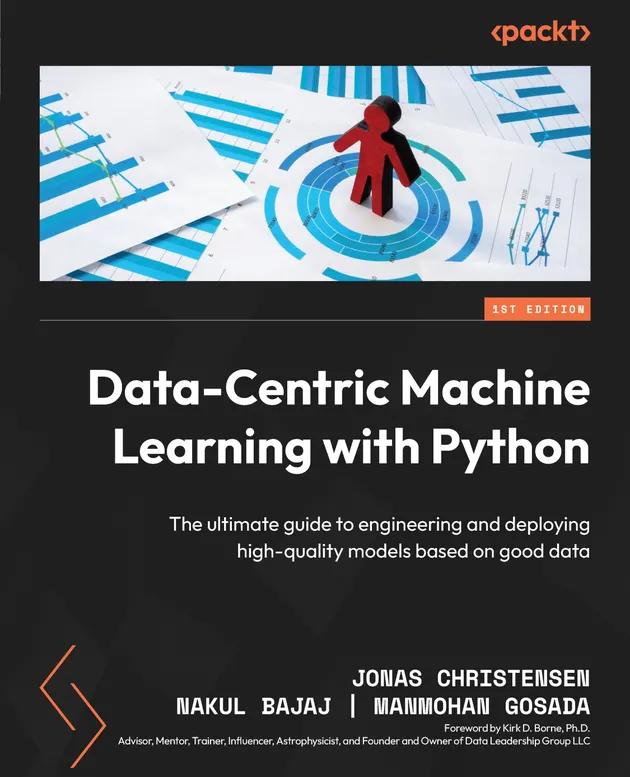 Data-Centric Machine Learning with Python : The ultimate guide to ...