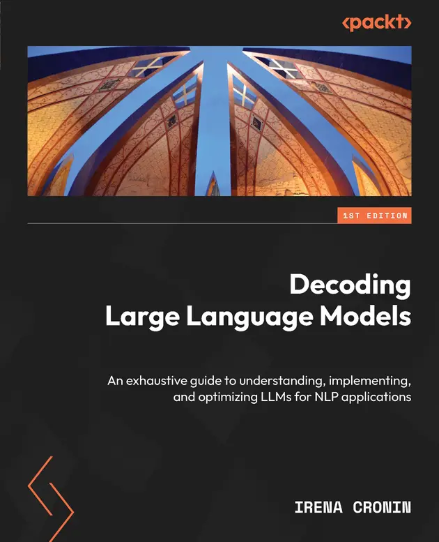 Decoding Large Language Models : An exhaustive guide to understanding, implementing, and ...
