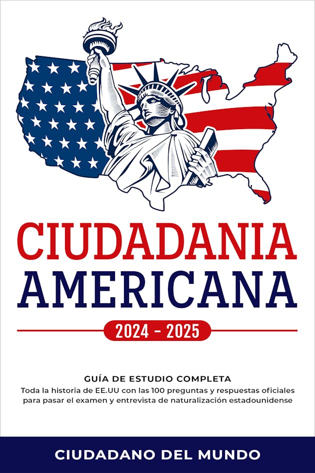 Ciudadania Americana 2024-2025: Guía De Estudio Completa - Toda La ... Ciudadania Americana 2024-2025: Guía De Estudio Completa - Toda La ...