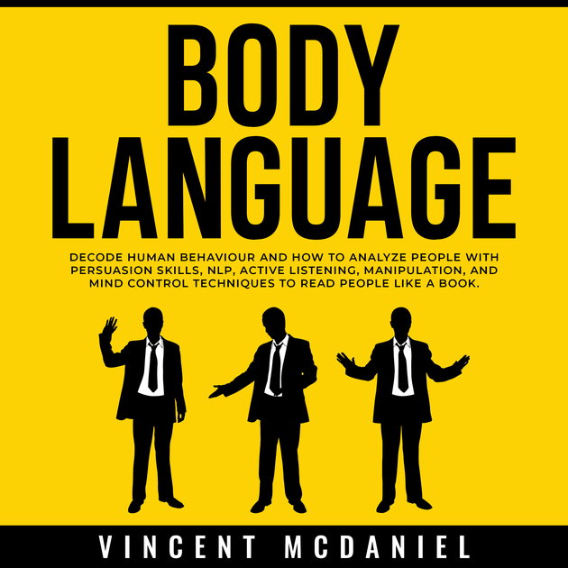 Body Language: Decode Human Behaviour and How to Analyze People with ...