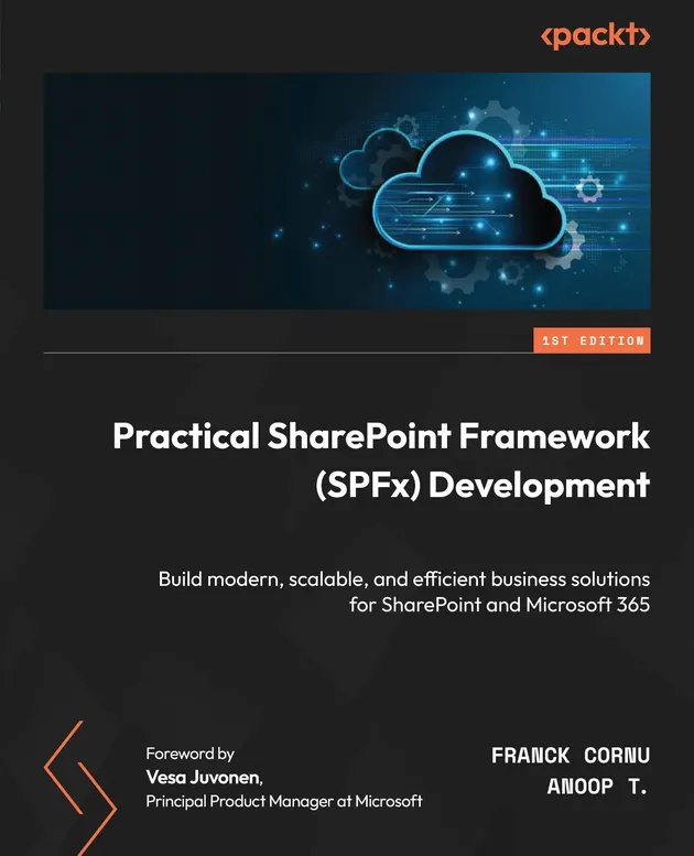 Practical SharePoint Framework (SPFx) Development : Build modern ...