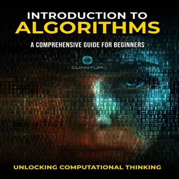 Introduction to Algorithms : A Comprehensive Guide for Beginners: Unlocking Computational ...