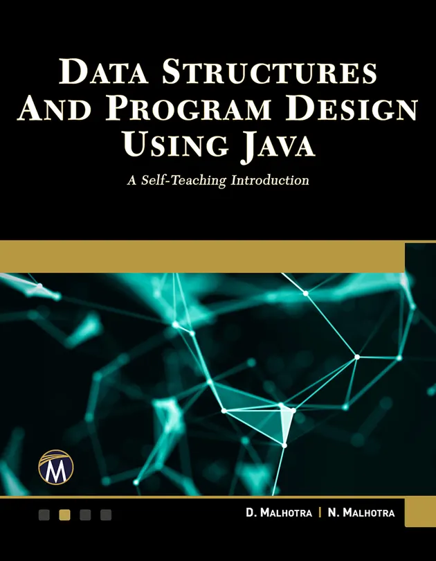 Data Structures and Program Design Using Java : A Self-Teaching Introduction to Data Structures ...