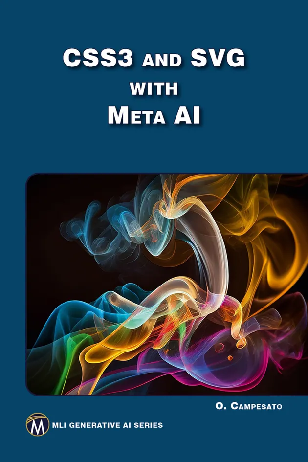 CSS3 and SVG with Meta AI : AI-Driven CSS3 and SVG Design Techniques for Modern Web Solutions ...